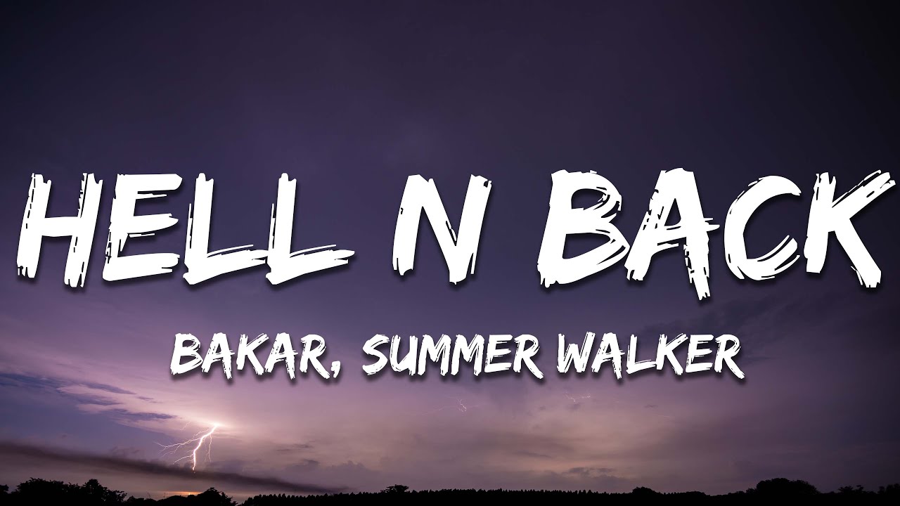 Bakar - Hell N Back (Lyrics) ft. Summer Walker - YouTube
