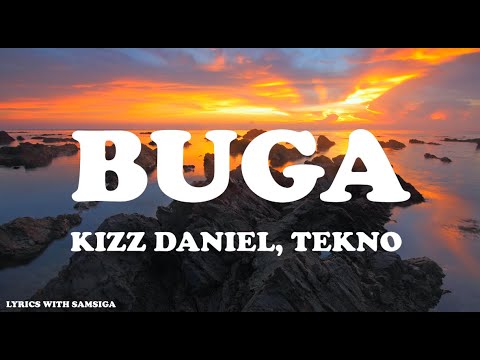 KIZZ DANNIEL, TEKNO - BUGA LYRICS - YouTube