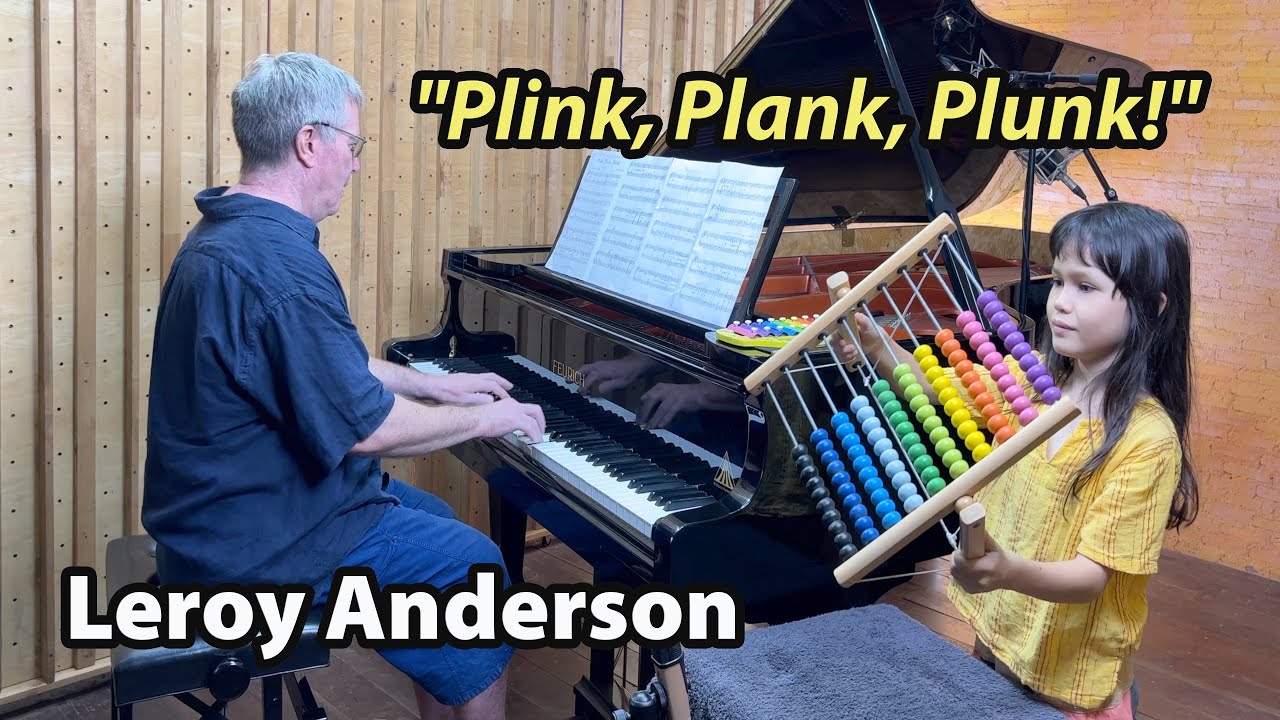 Leroy Anderson "Plink, Plank, Plunk!" for Abacus, Xylophone and ...