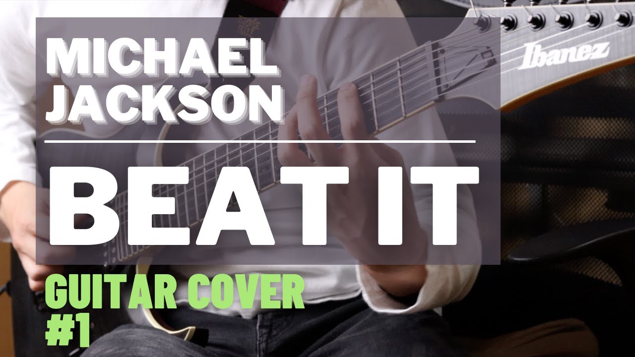 Michael Jackson - Beat It - Guitar Cover by Bakune - YouTube