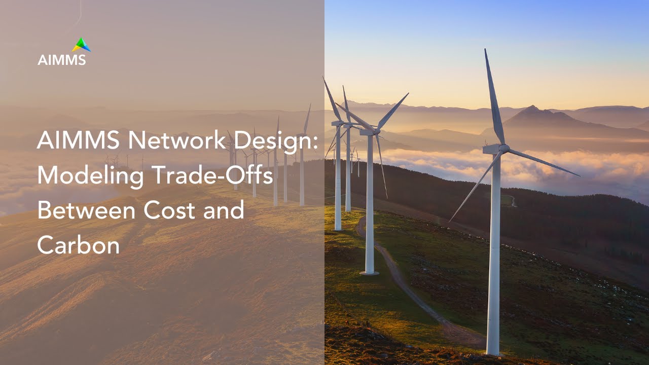 AIMMS Network Design: Modeling Trade-Offs Between Cost and Carbon - YouTube