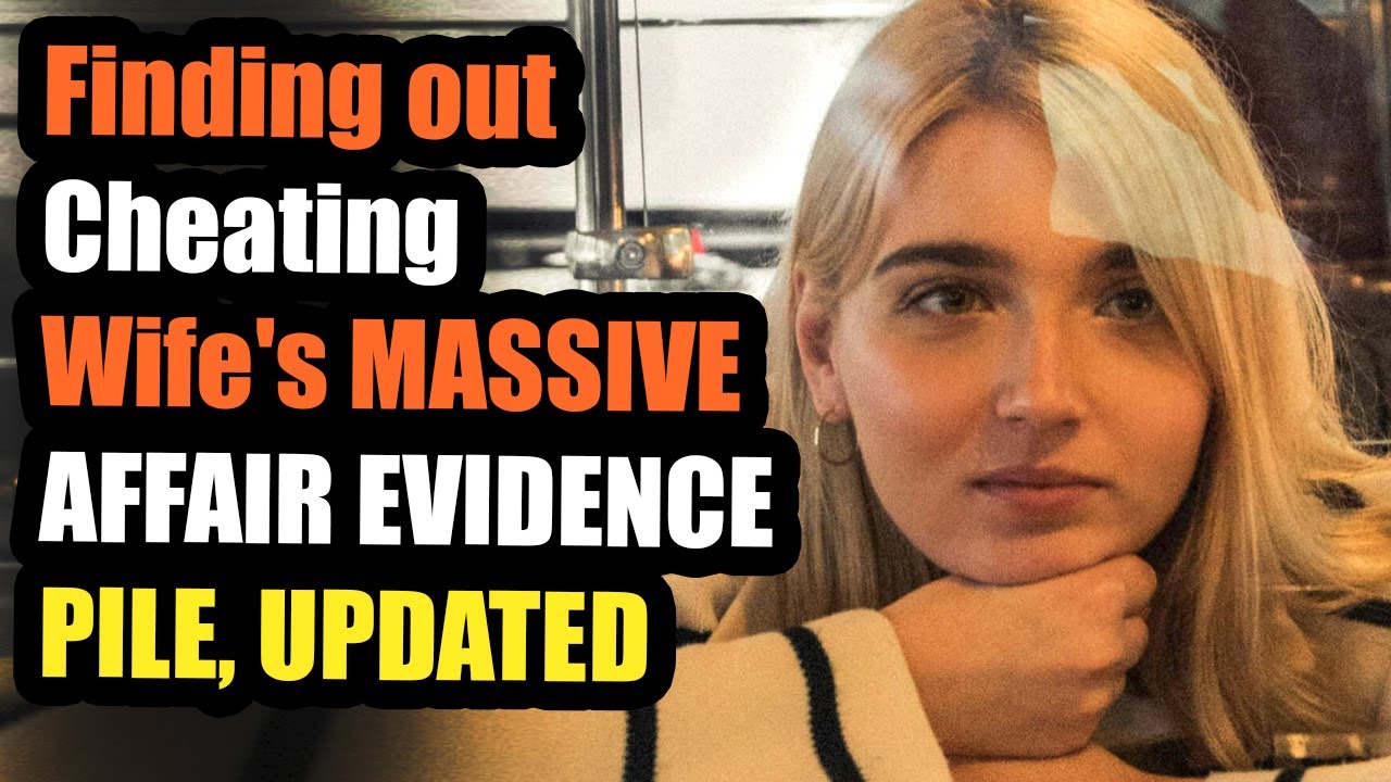 Finding out Cheating Wife's MASSIVE AFFAIR EVIDENCE PILE - YouTube