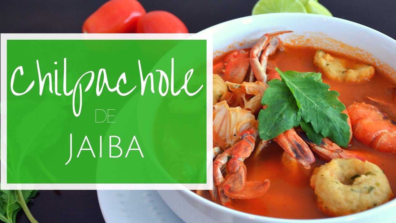 CHILPACHOLE DE JAIBA - Mi Primer Video - YouTube