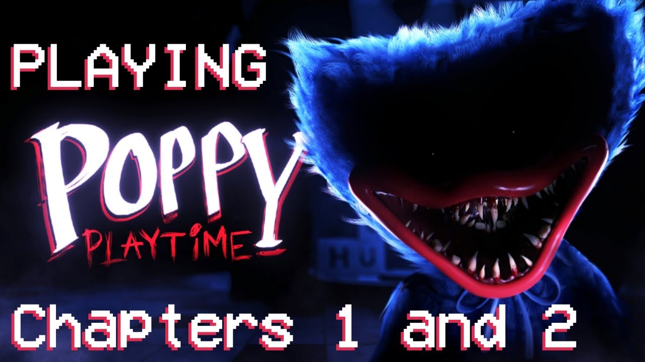 I Play Poppy Play Time Chapters 1 and 2 for the Very First Time - YouTube