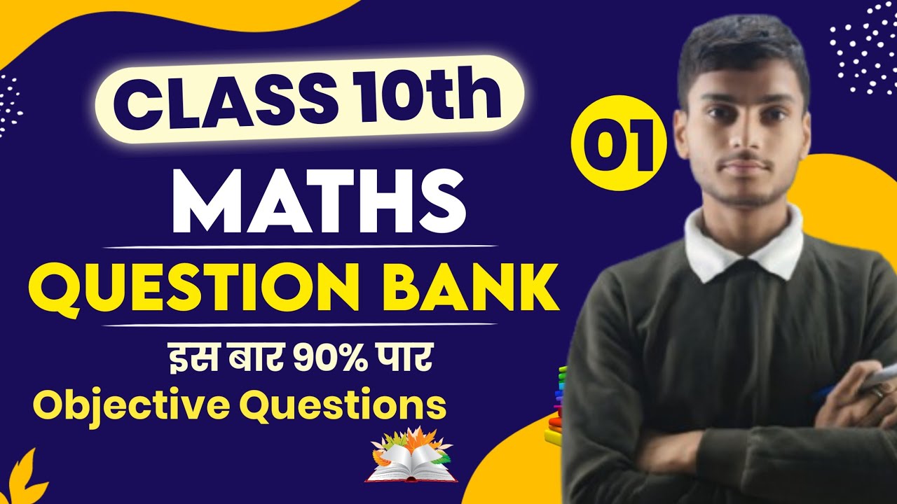 Class 10th Math Question Bank | Objective Questions maths - YouTube