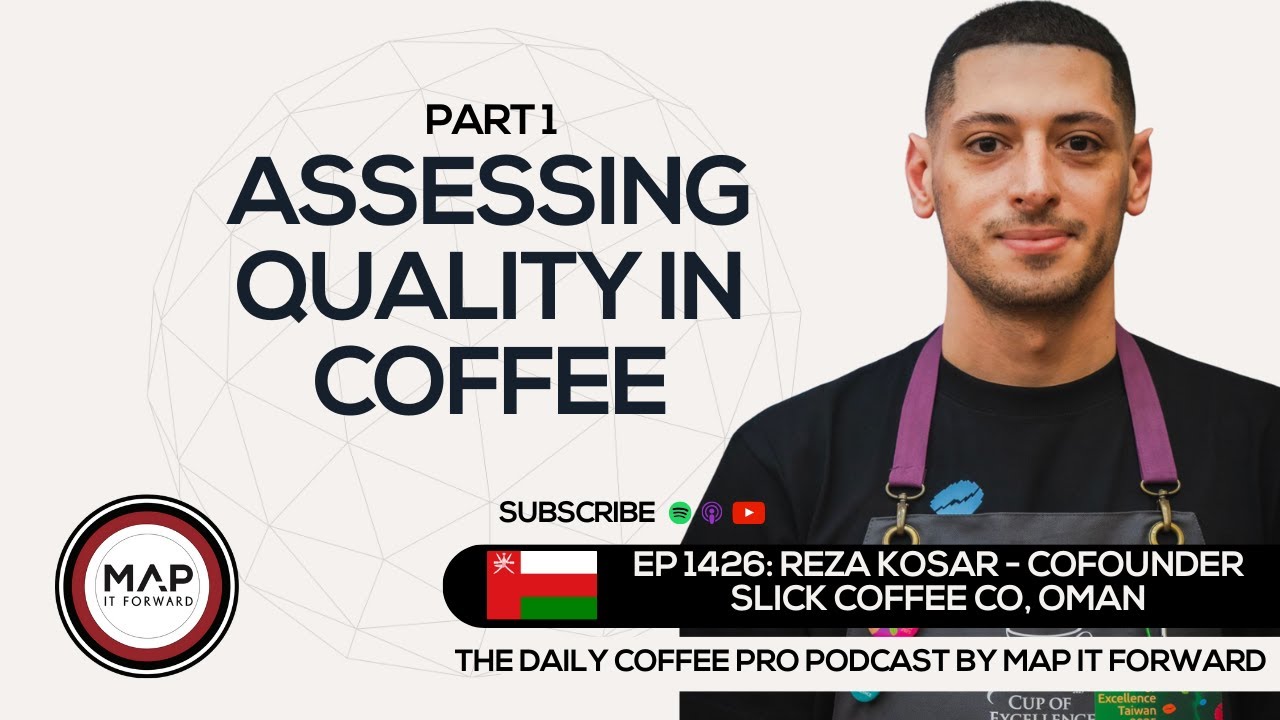 EP1426 Tools for Assessing Coffee Quality - Reza Kosar | Map It Forward ...