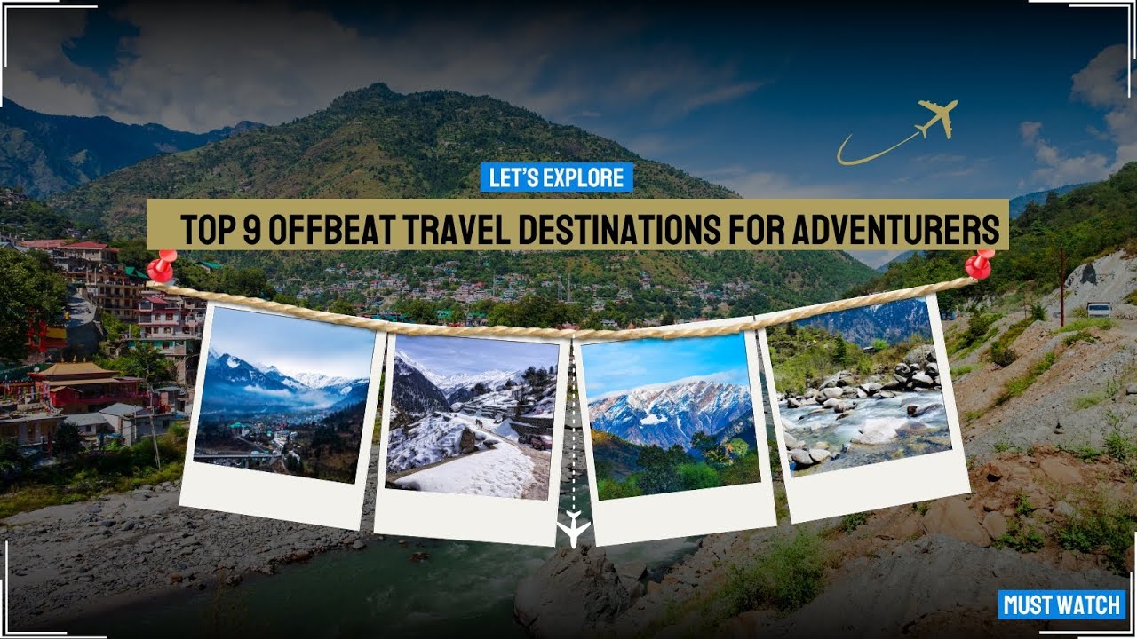 Top 9 Offbeat Travel Destinations for Adventurers - YouTube
