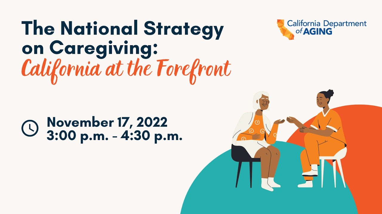The National Strategy on Caregiving: California at the Forefront - YouTube