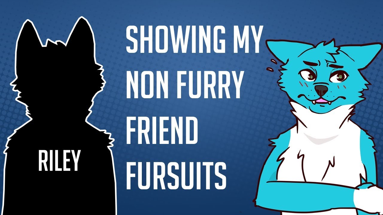 Showing A Non Furry, Fursuits !! (feat: Riley) - YouTube