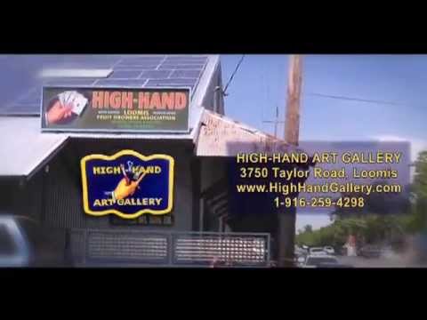 High Hand Art Gallery - Loomis California - Artistry and Nature - YouTube