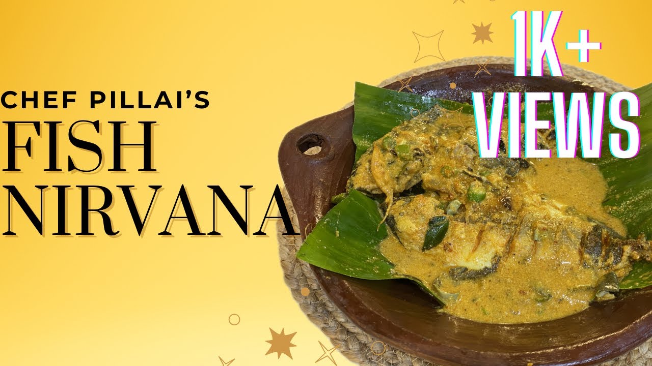Chef Pillai’s Fish Nirvana Recipe | Coconut Milk Fish Curry Recipe ...