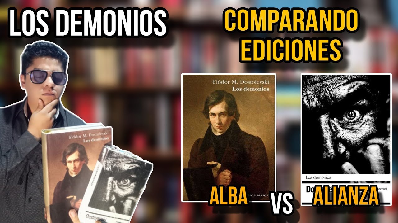 📖 «Los demonios», de Dostoievski | COMPARANDO EDICIONES: Alianza Vs Alba Maior - YouTube
