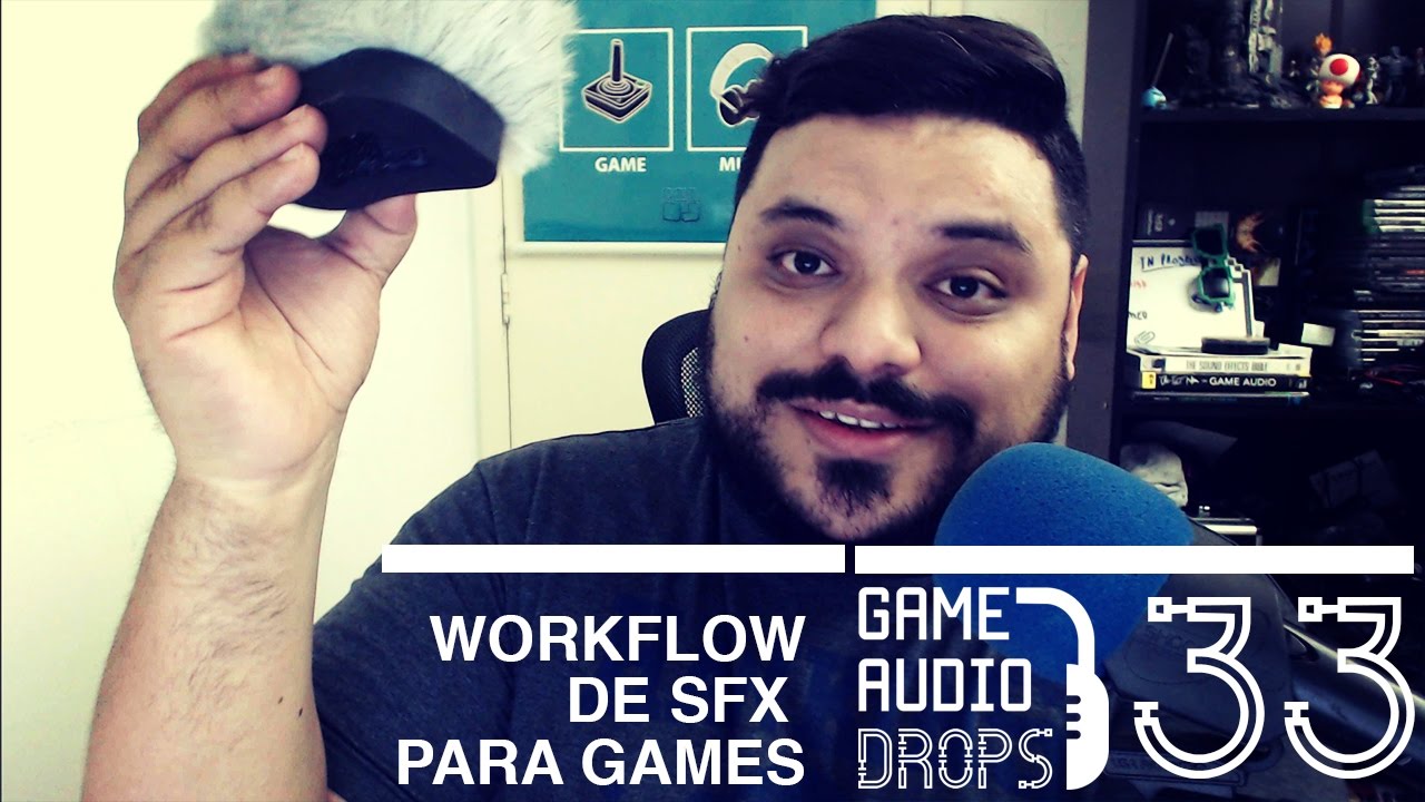 Workflow pra criação de efeitos sonoros SFX pra games - Game Audio Drops 33