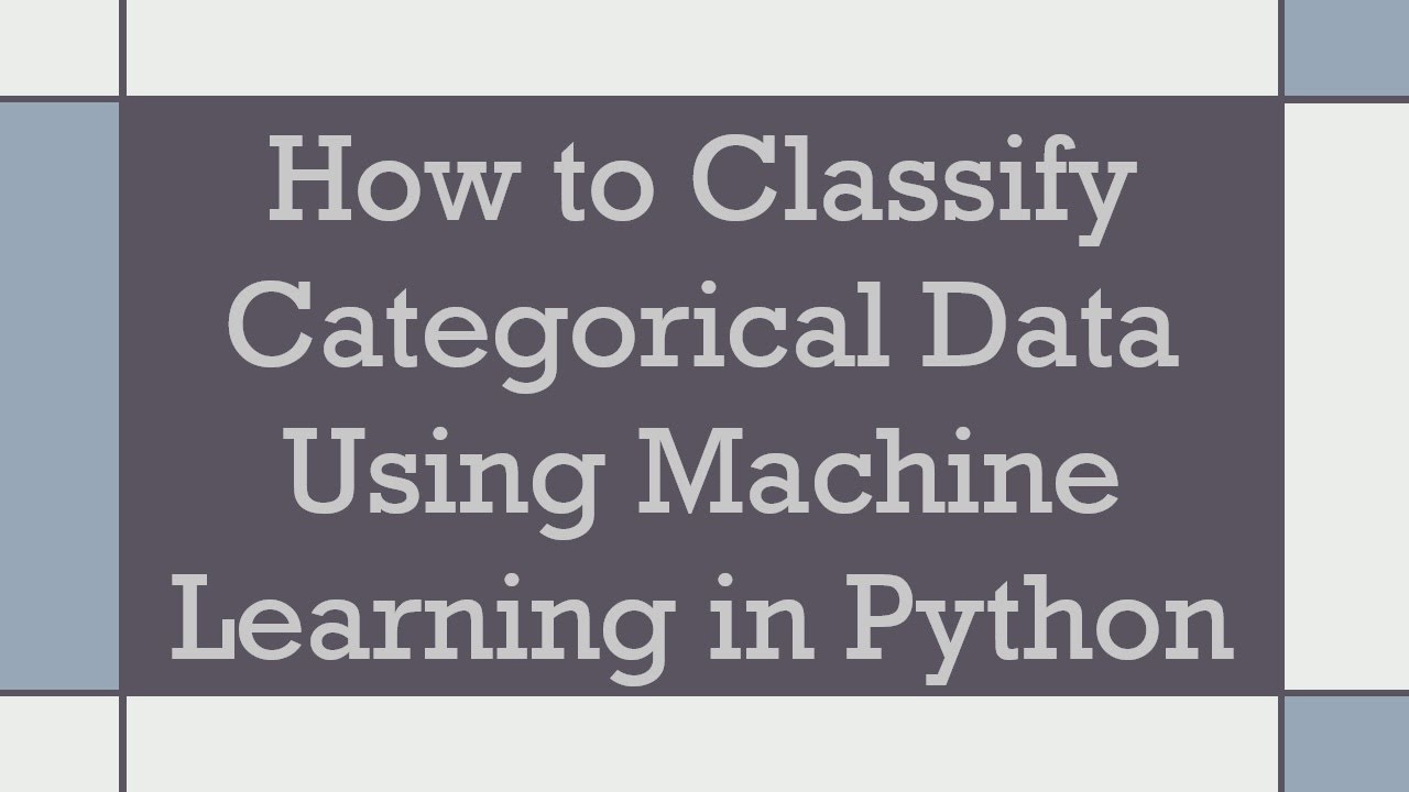 How to Classify Categorical Data Using Machine Learning in Python - YouTube