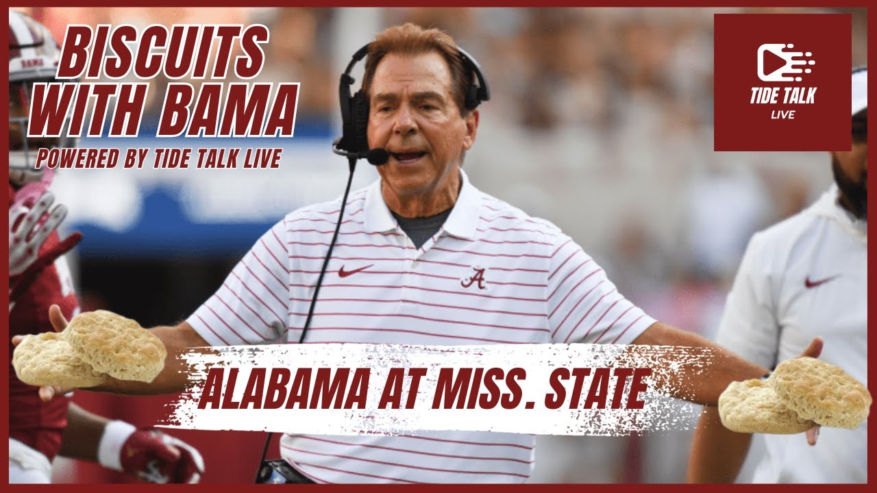 Biscuits with Bama Powered by Tide Talk Live: Alabama at Mississippi ...