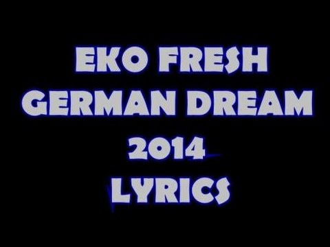 Eko Fresh - German Dream 2014 (Lyrics) - YouTube