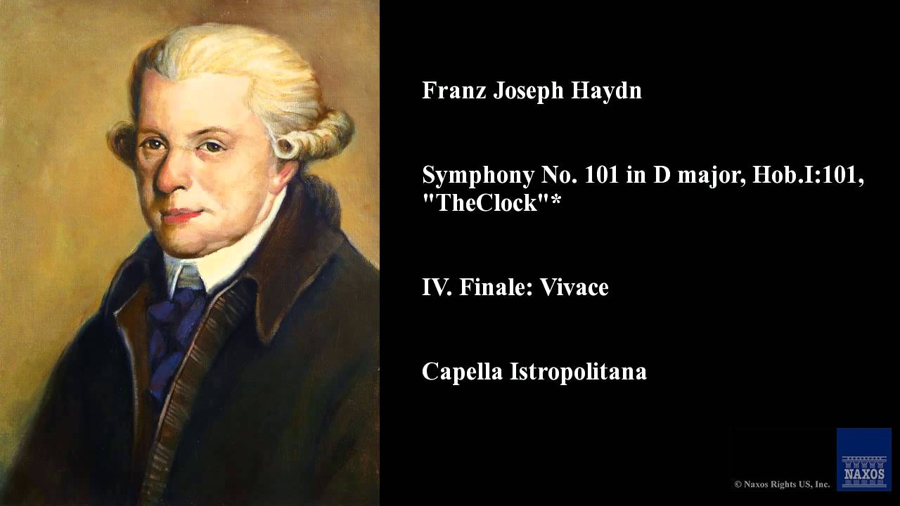 Franz Joseph Haydn, Symphony No. 101 in D major, Hob.I:101, "The Clock ...