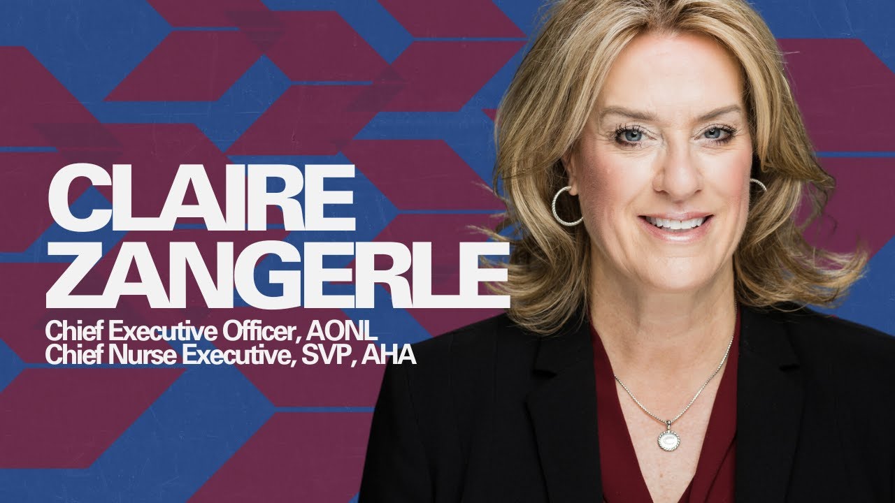 Claire Zangerle's Vision for Nursing Leadership: AONL's Path Forward ...