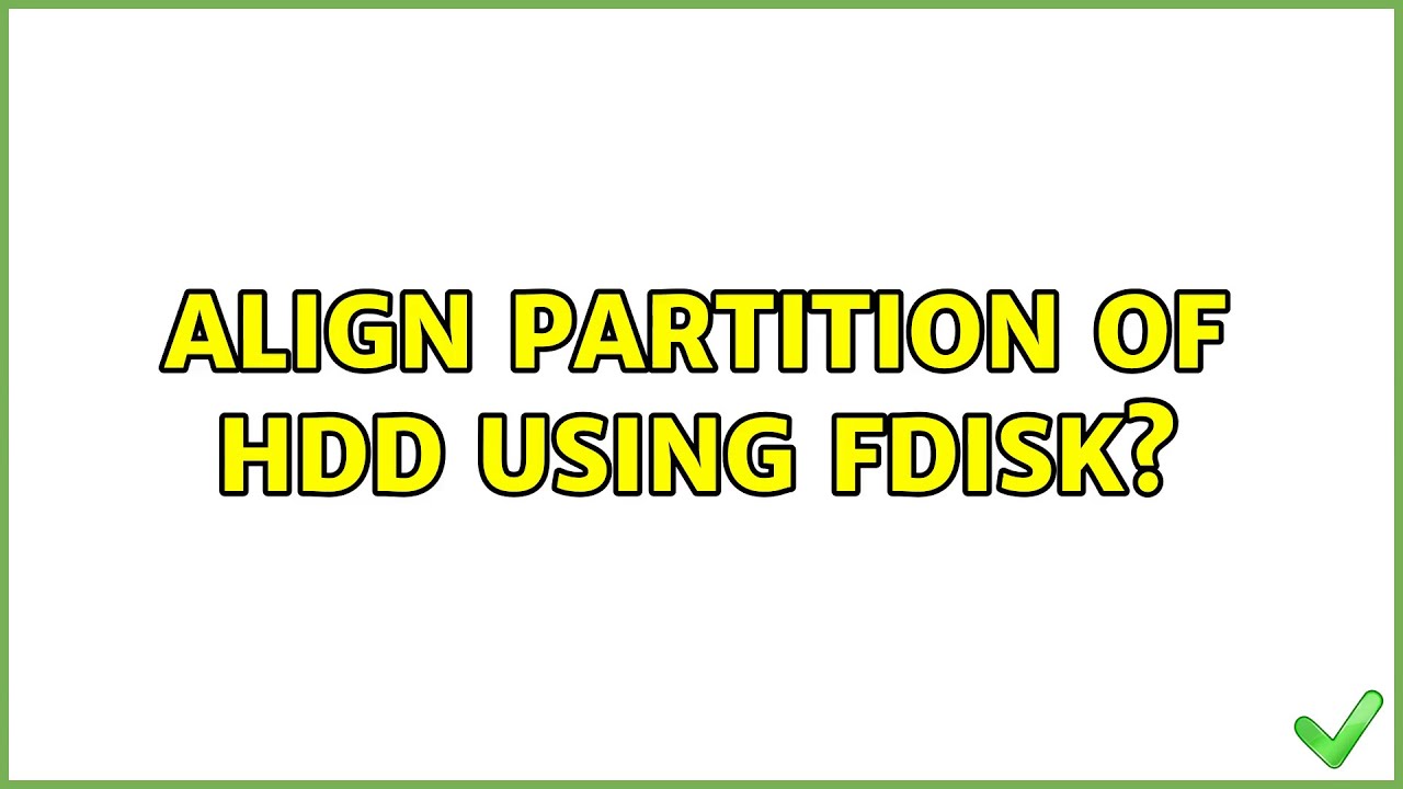 Align Partition Of HDD Using fdisk? (3 Solutions!!) - YouTube