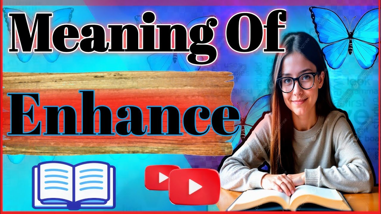 English vocabulary|Meaning Of Enhance - YouTube