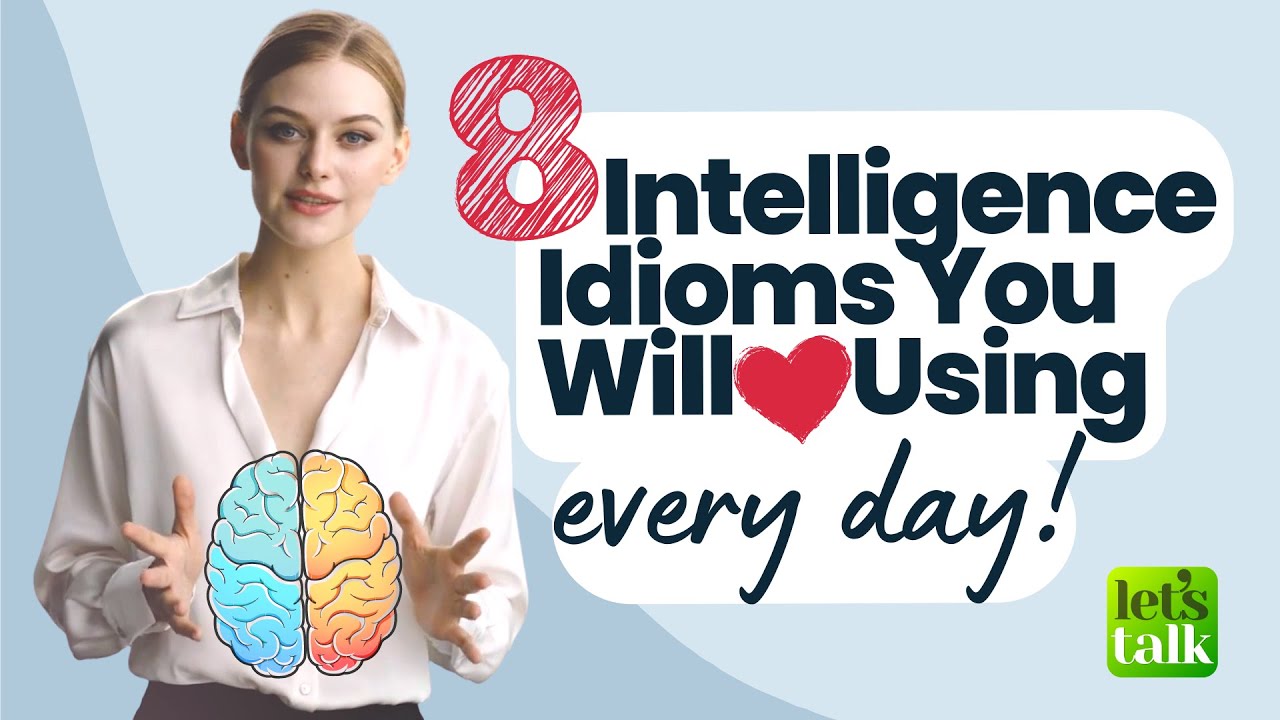 8 Intelligence 🧠 Idioms You Will Love ️ Using Every Day! Expand Your ...