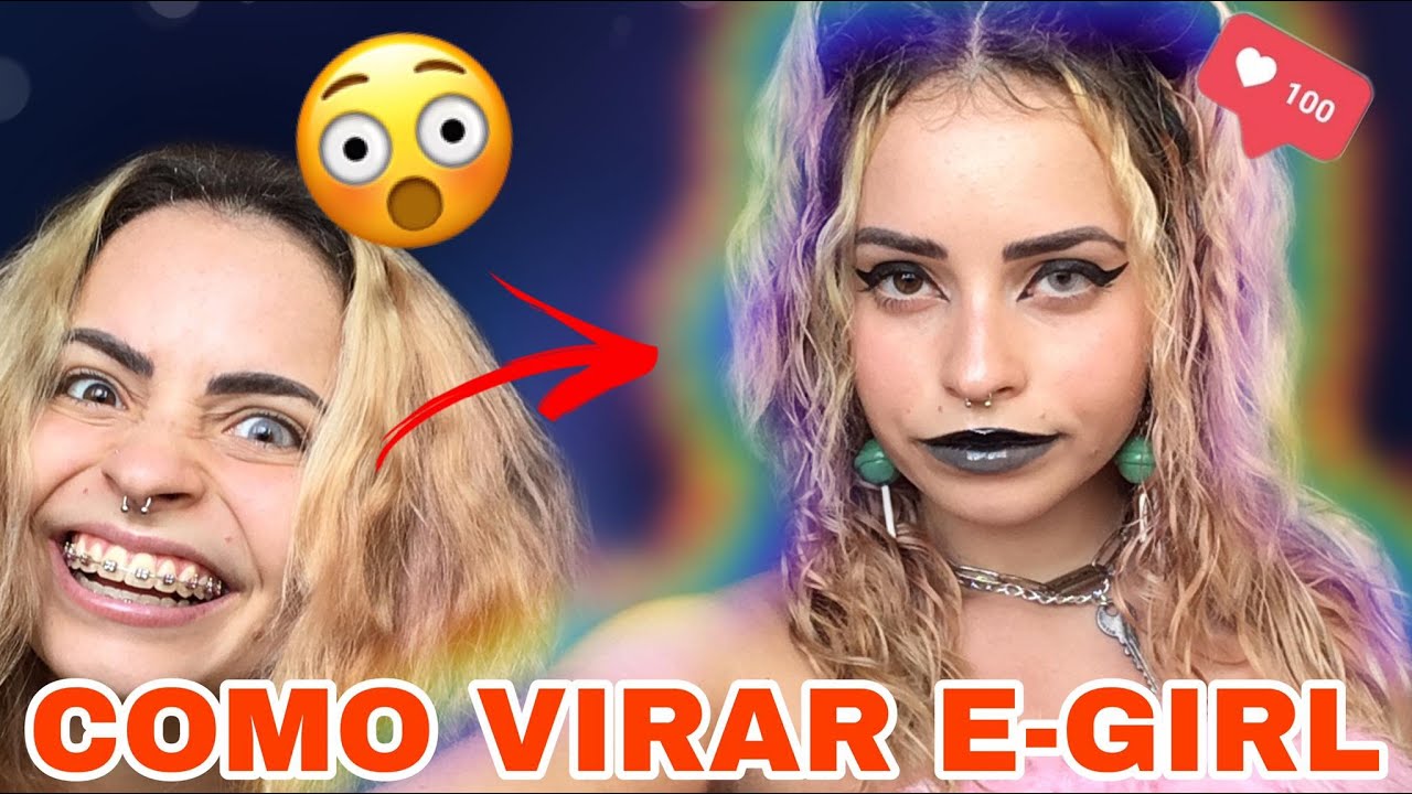 Virando Uma E Girl Gostosa Youtube