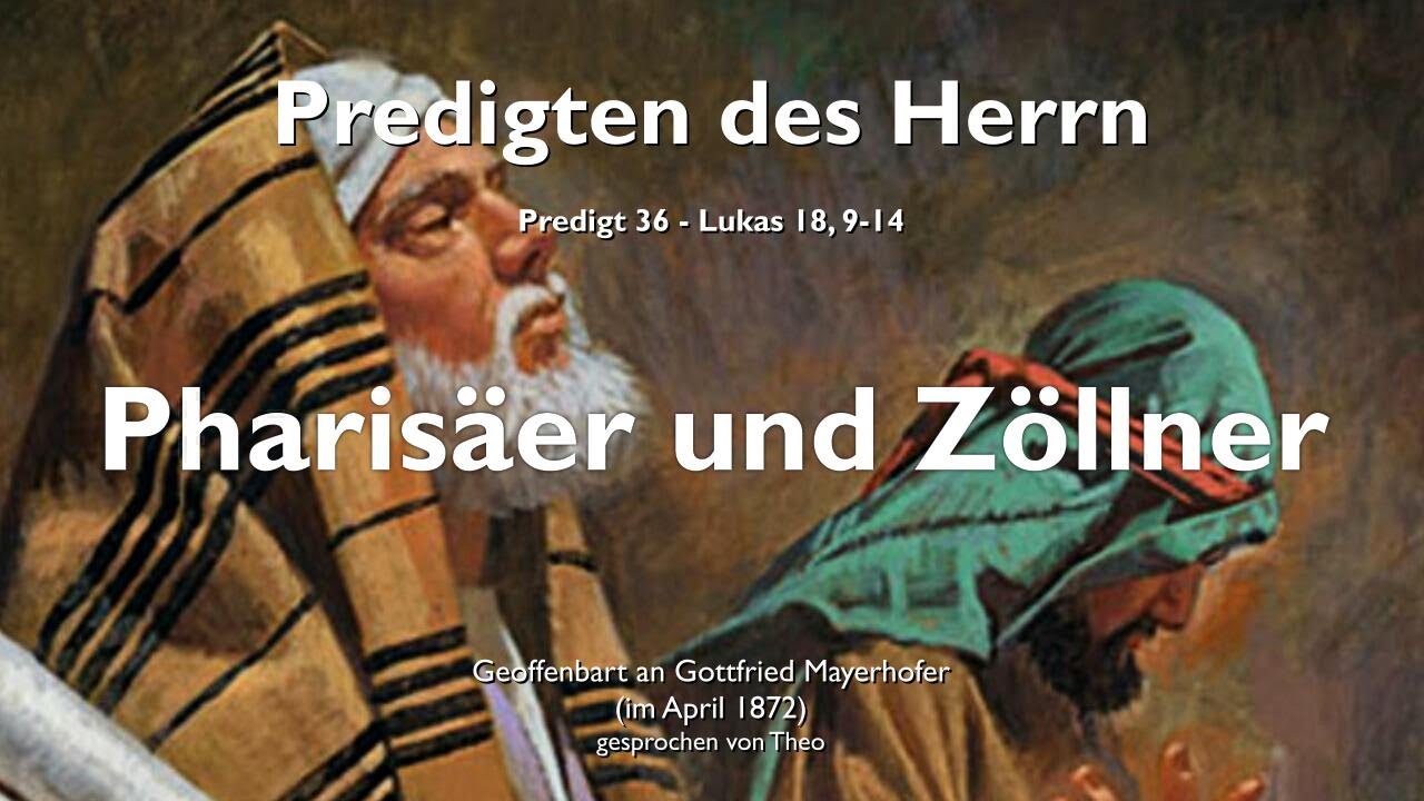 Hochmut & Demut... Der Pharisäer & Der Zöllner ️ Jesus Christus ...