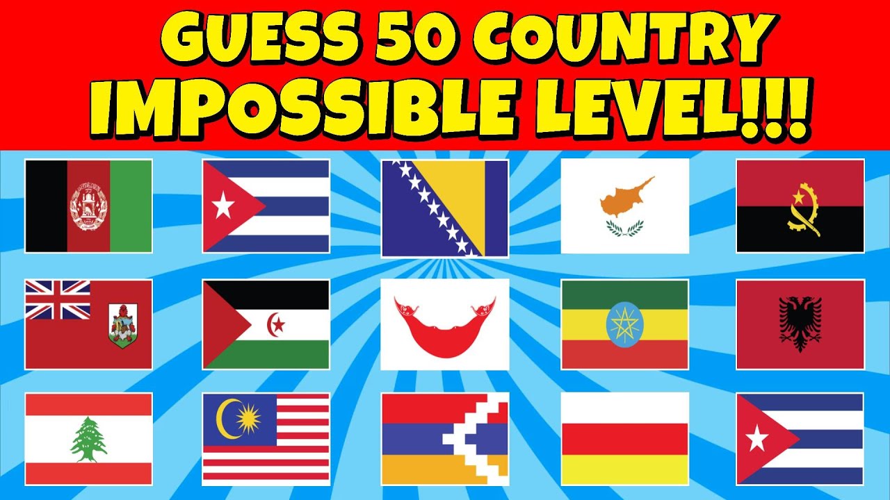 GUESS IMPOSSIBLE THE FLAG QUIZ 🚩 | 50 VERY HARD COUNTRIES FLAG QUIZ ...