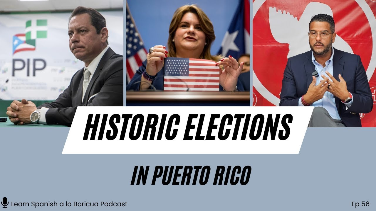 Historic elections in Puerto Rico | Ep 56 - YouTube