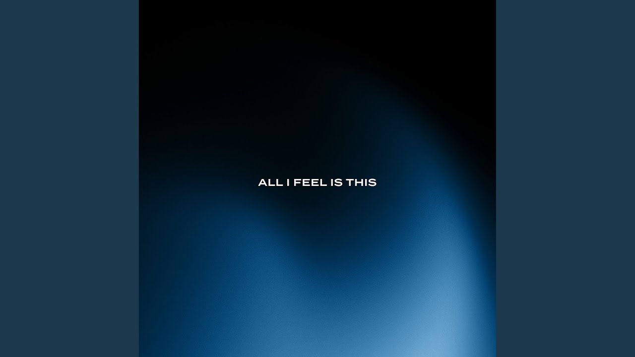 All I Feel Is This - YouTube