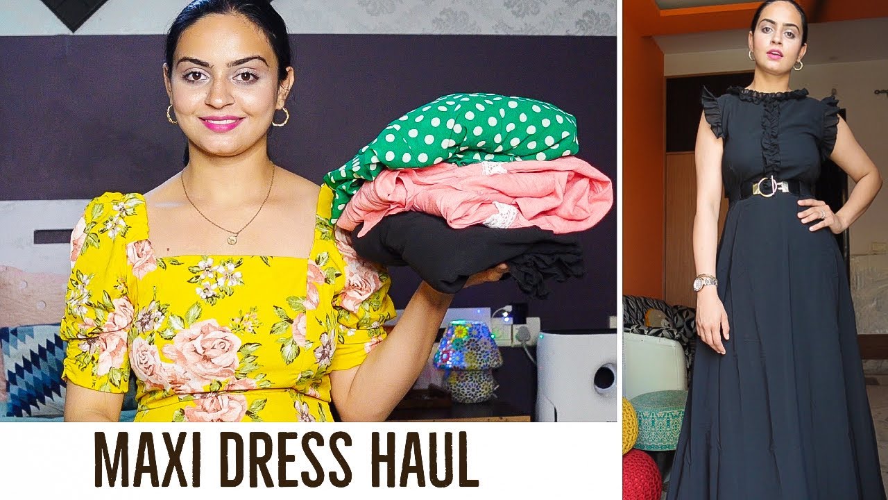 Stylish Maxi Dress Haul | Look Stylish at Home - YouTube