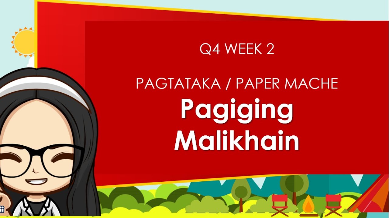 MAPEH | ARTS 2 | GRADE 2 | QUARTER 4 WEEK 2 | ARTS PAGTATAKA O PAPER MACHE - PAGIGING MALIKHAIN ...