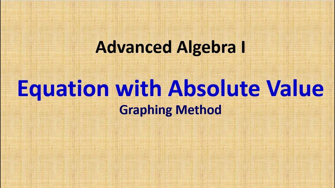 Equation with Absolute Value: Graphing Methods - YouTube