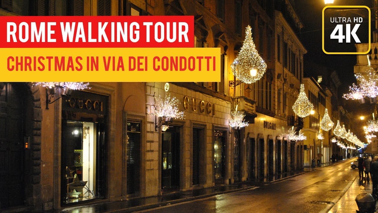 Christmas in Via dei Condotti - Rome Walking Tour (ULTRA HD 4K) - YouTube