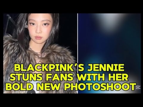 BLACKPINK’s Jennie Stuns Fans with Her Bold New Photoshoot #kpop # ...