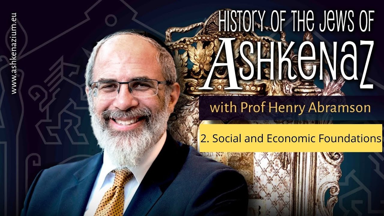 Social and Economic Foundations of Ashkenaz (The Ashkenazium Lectures ...