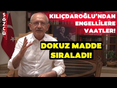 Kemal Kılıçdaroğlu'ndan Engellilere Vaatler! Dokuz Madde Sıraladı