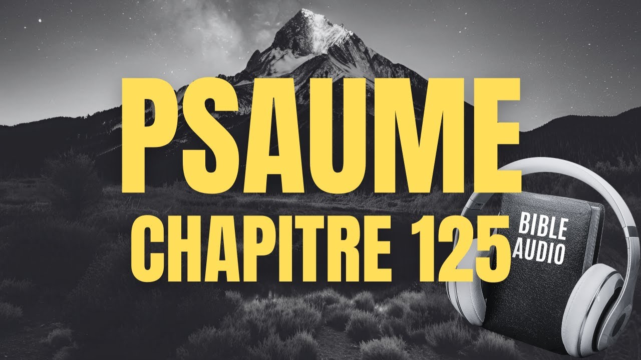 PSAUME 125 | LA BIBLE AUDIO avec textes - YouTube