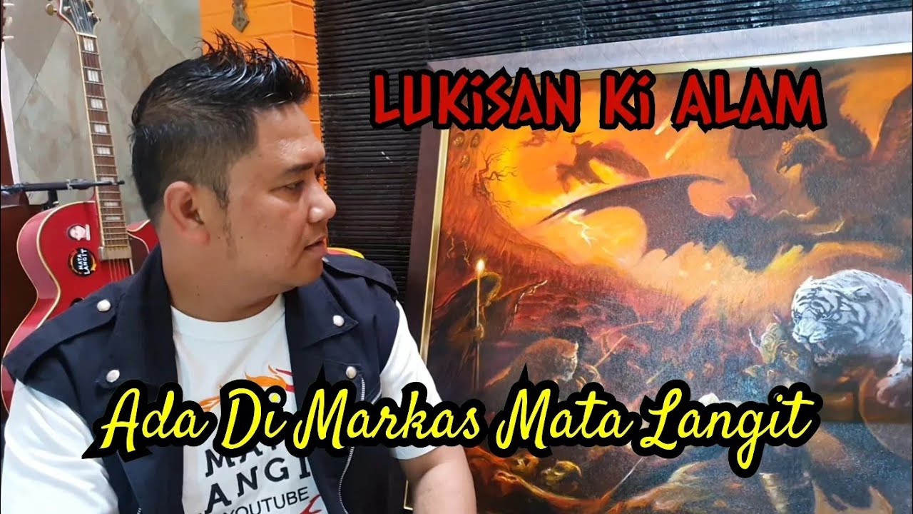 LUKISAN KARYA KI ALAM PELUKIS DUA ALAM ADA DI MARKAS MATA LANGIT. - YouTube