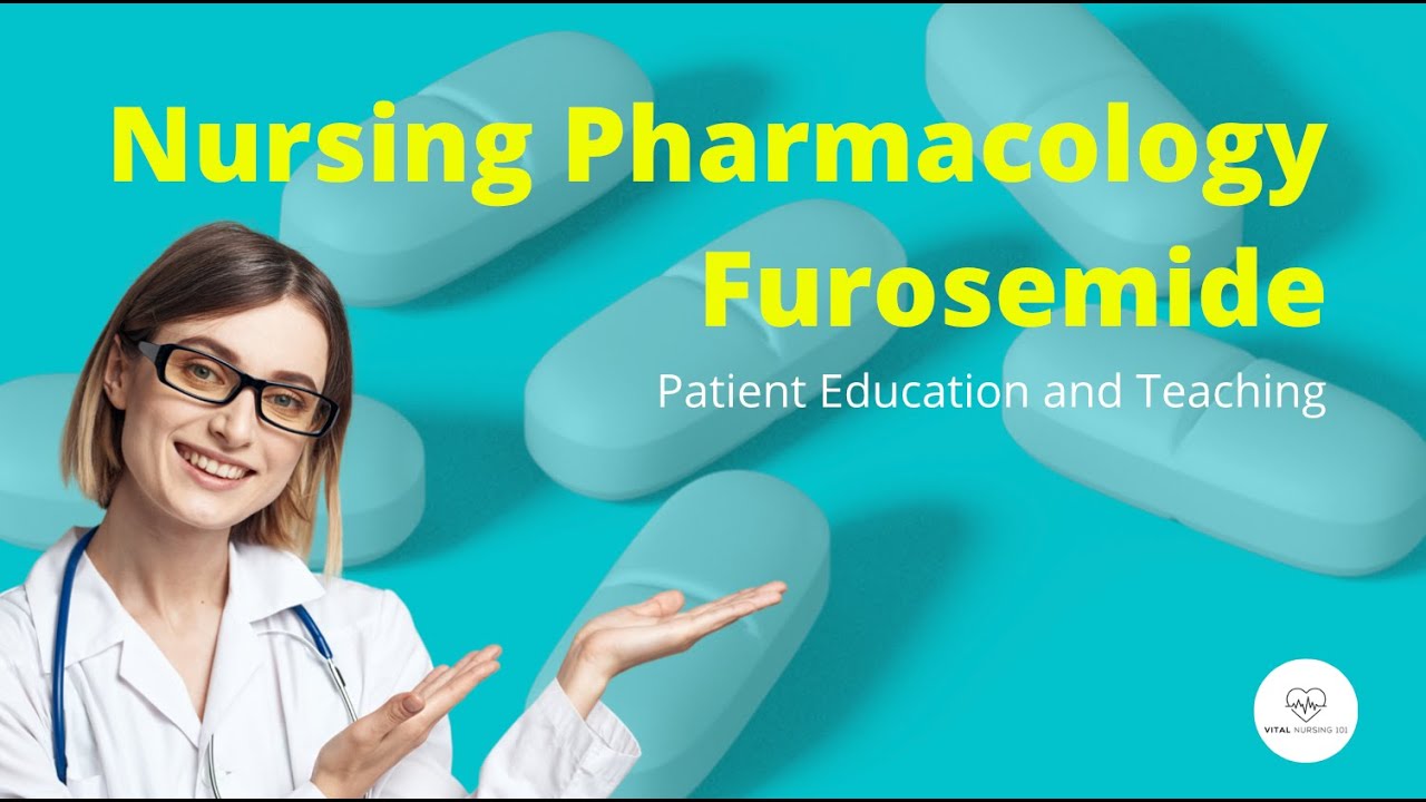 Furosemide - Patient Education | Pharmacology Nursing Course | RN LPN ...