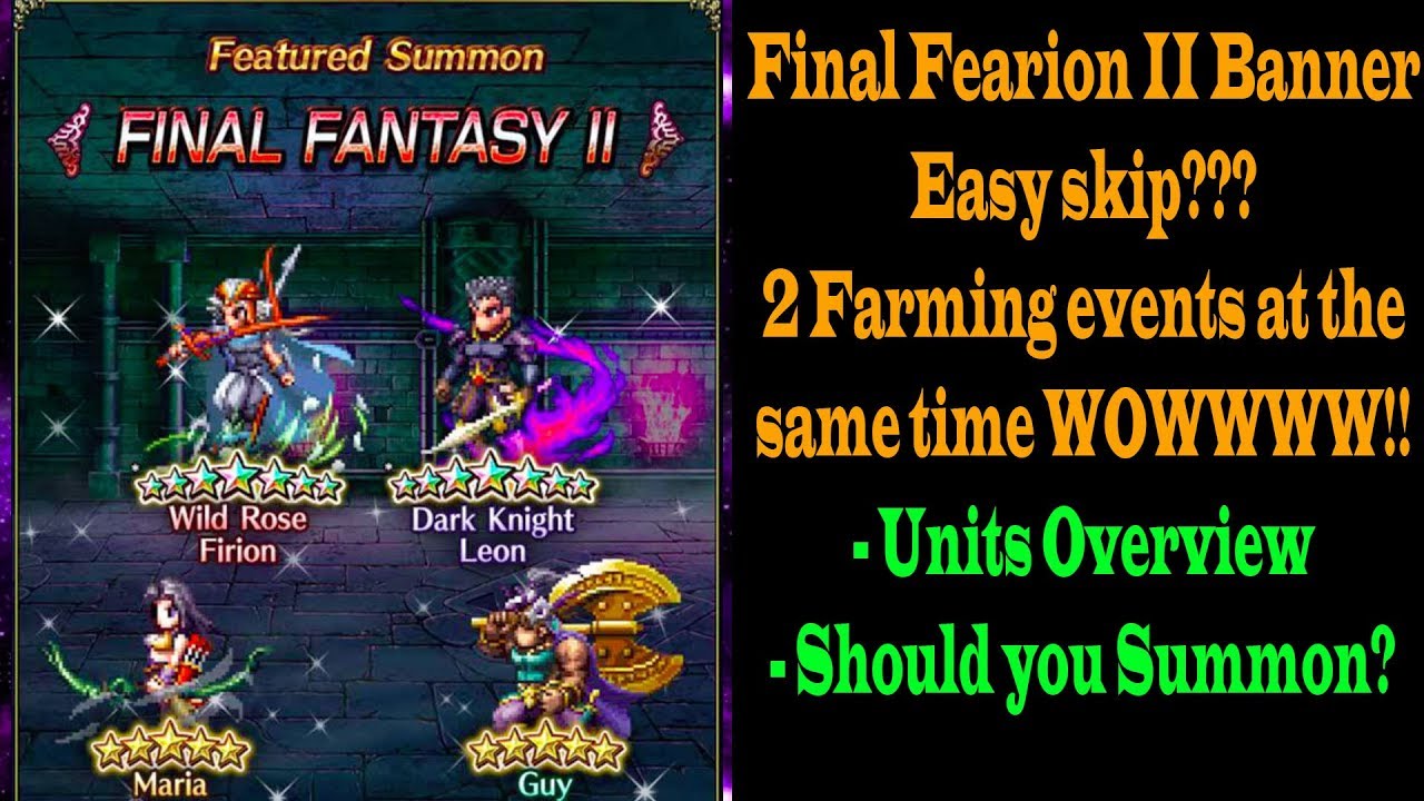 FFBE FF 2 Wild Rose Firion Banner Units Preview: Should you summon ...