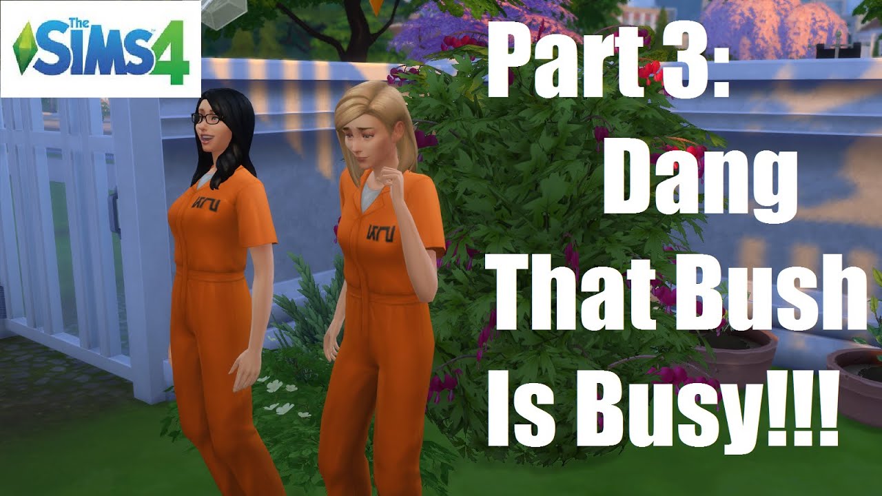 Lets Play: The Sims 4: Madea Goes To Jail: Part 3: Dang That Bush Is ...