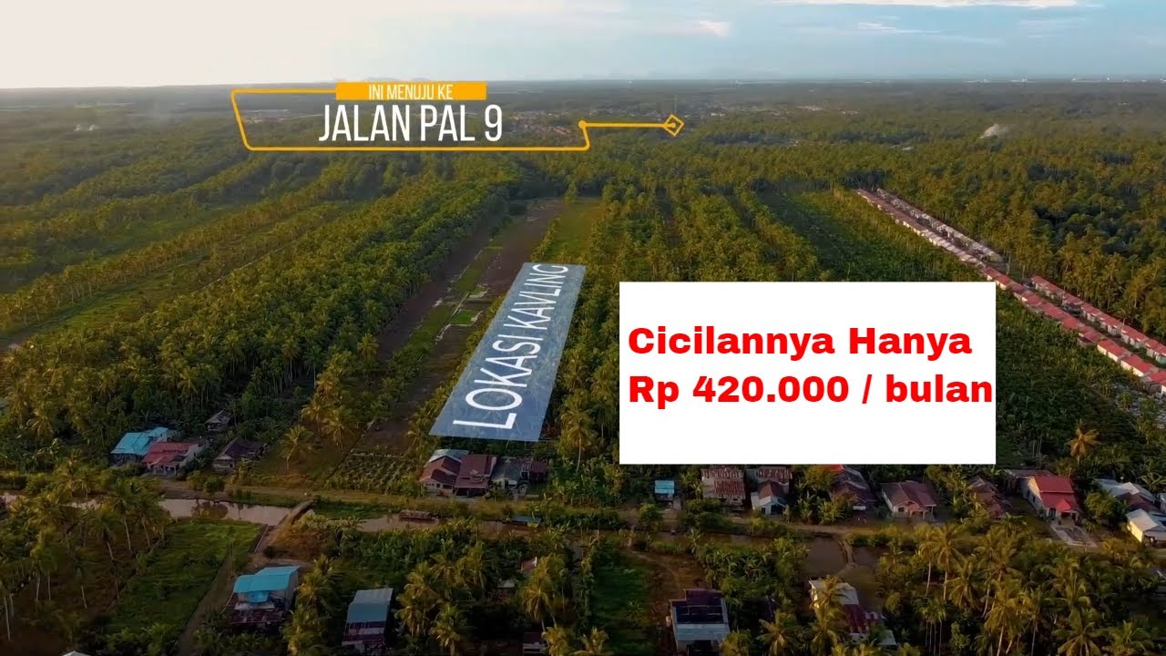 Tanah Kavling Pontianak KPR 9 Sekitar 5 Km dari Kota di Pal 9 Siap ...