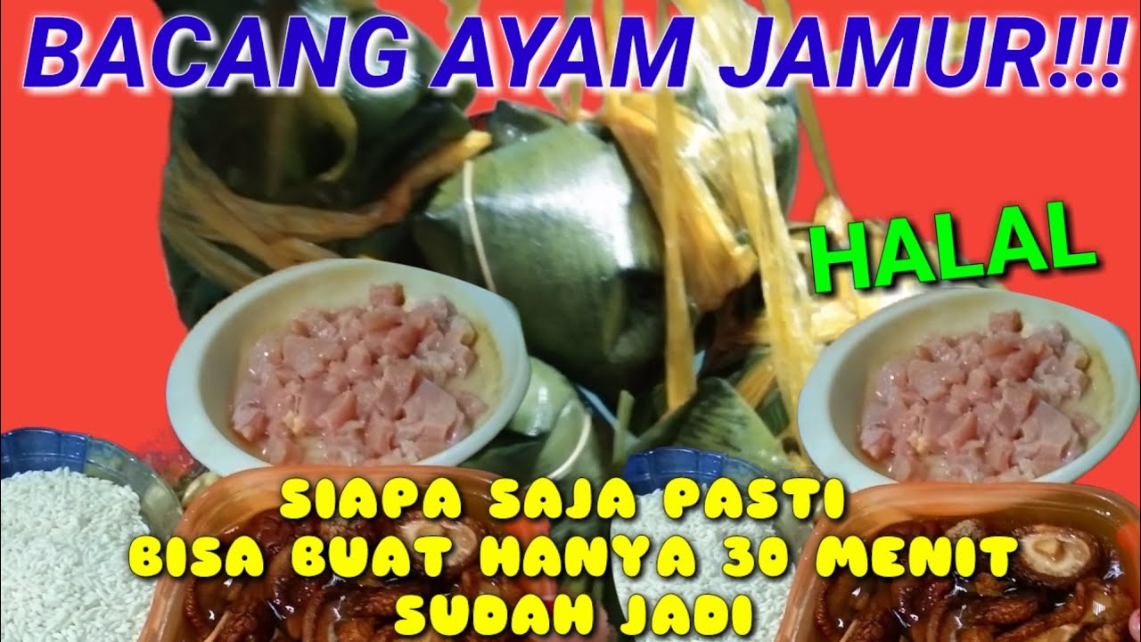 BUAT BACANG AYAM JAMUR//HALAL PASTINYA!!!SIAPA SAJA PASTI BISA BUAT ...