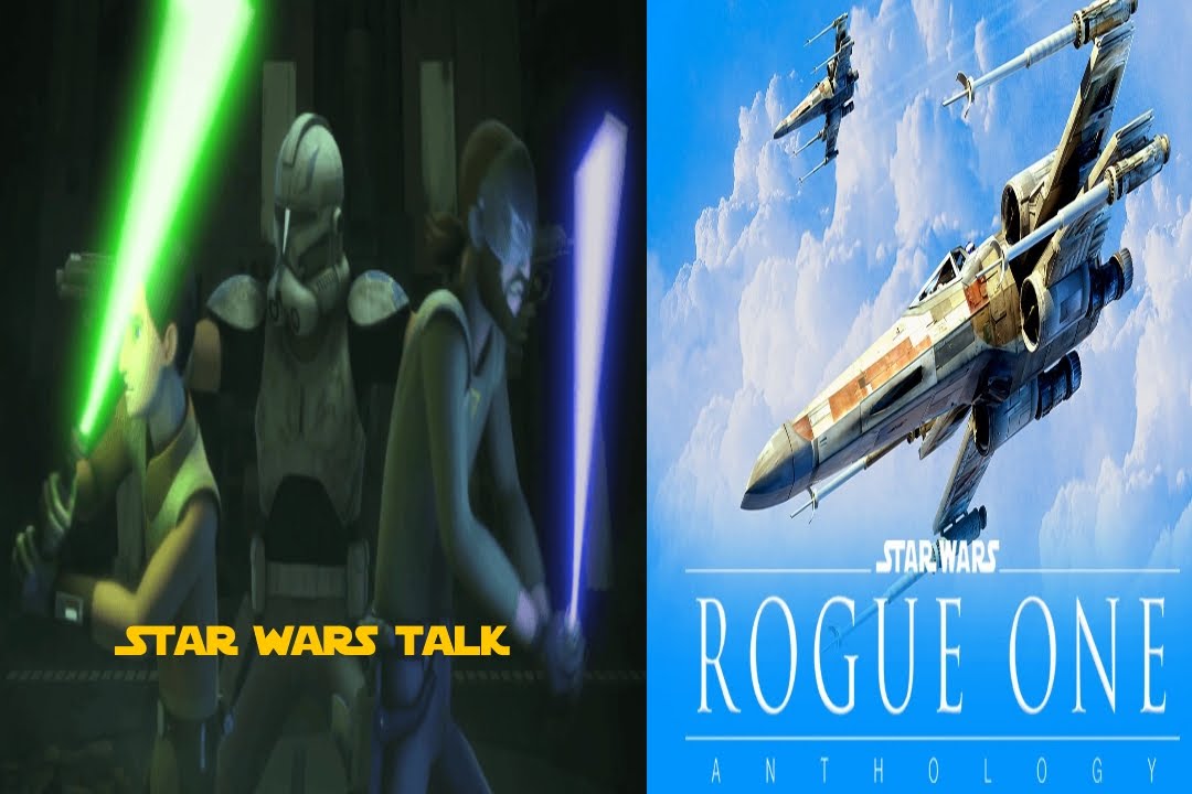 Star Wars Rogue one & Rebels trailer talk - YouTube