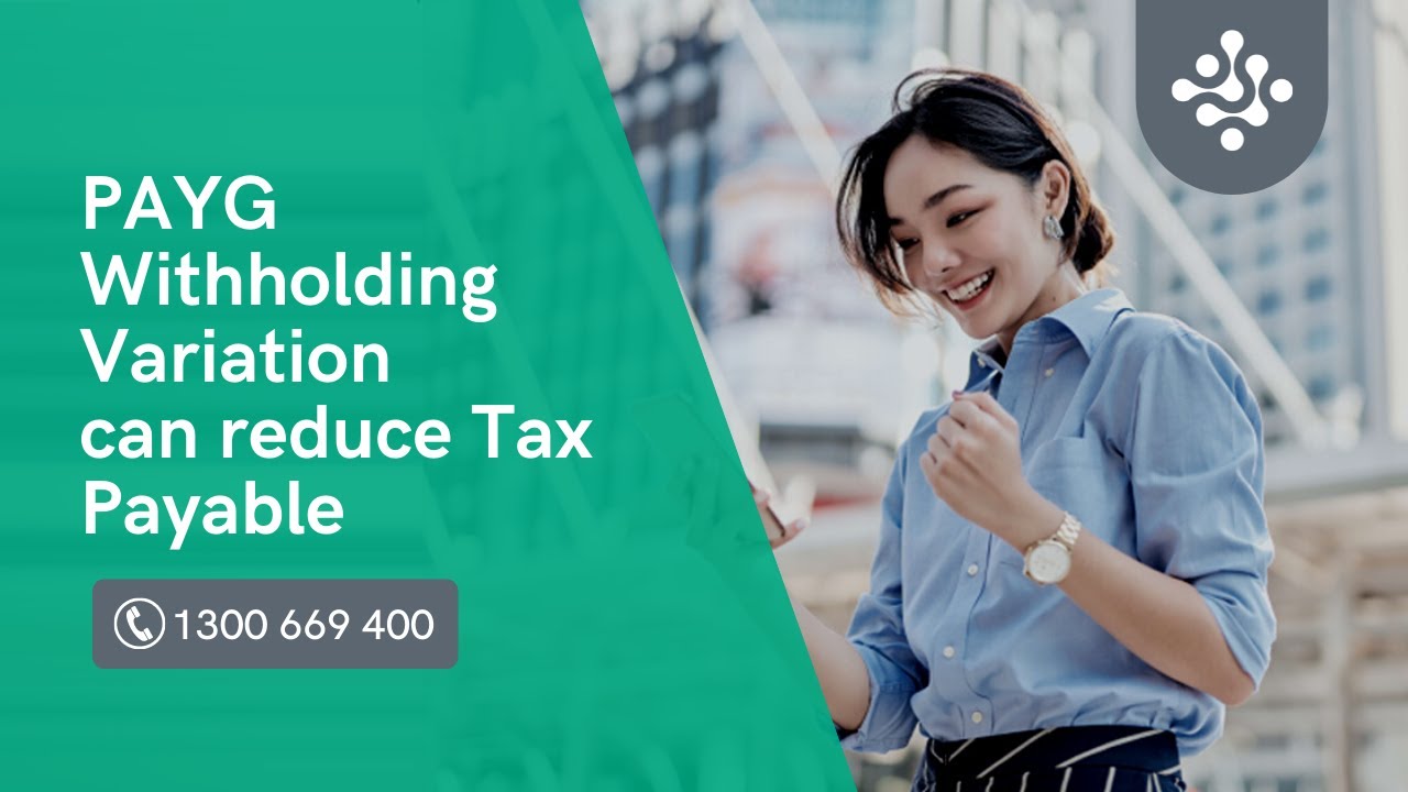 How to Claim a Tax Refund and Reduce Tax Payable using PAYG Withholding ...