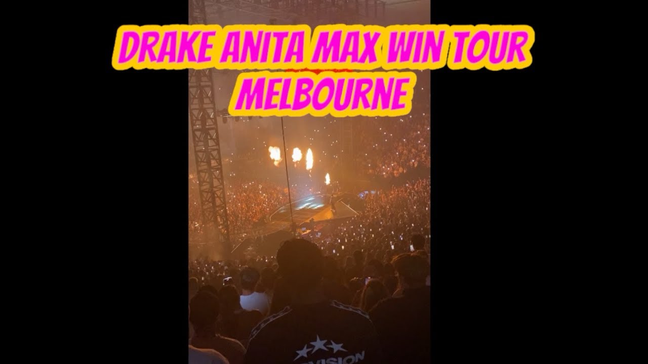Drake Anita max win tour Melbourne - YouTube