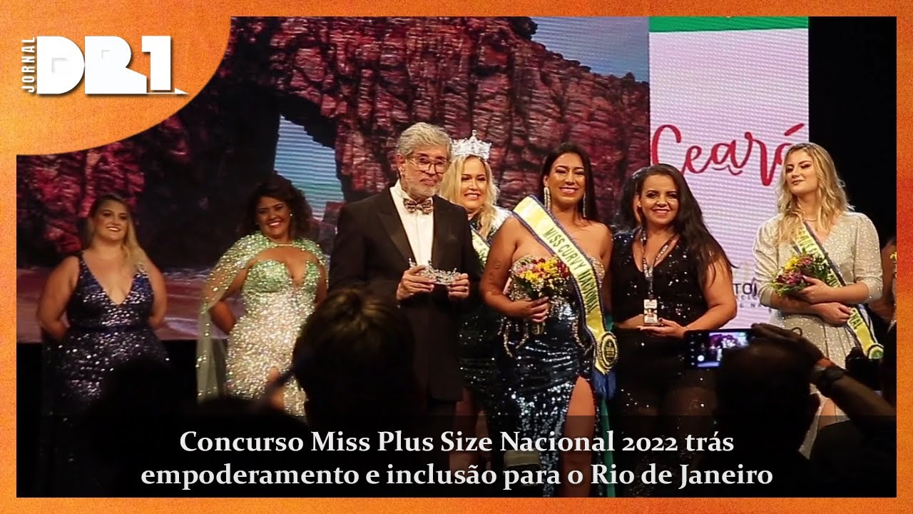 Concurso Miss Plus Size Nacional 2022 trás empoderamento e inclusão ...