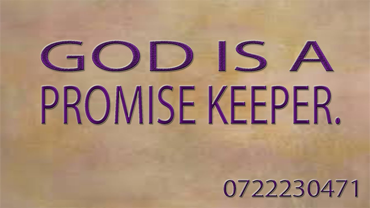GOD IS A PROMISE KEEPER.Numbers 23:19 - YouTube