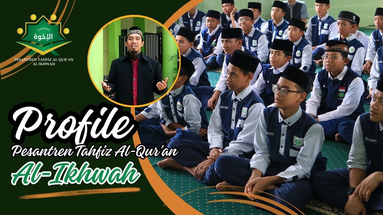 PROFIL PESANTREN AL IKHWAH BOGOR - YouTube